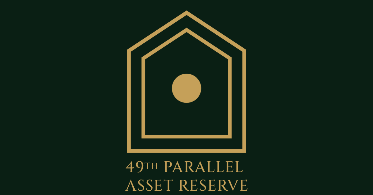49th Parallel Asset Reserve | Private Estate Stewardship